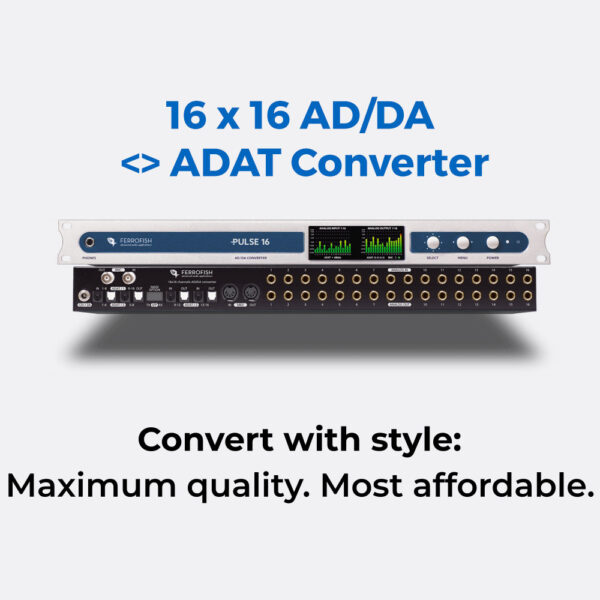 Pulse16 with ADAT I/O - Ferrofish Germany GmbH