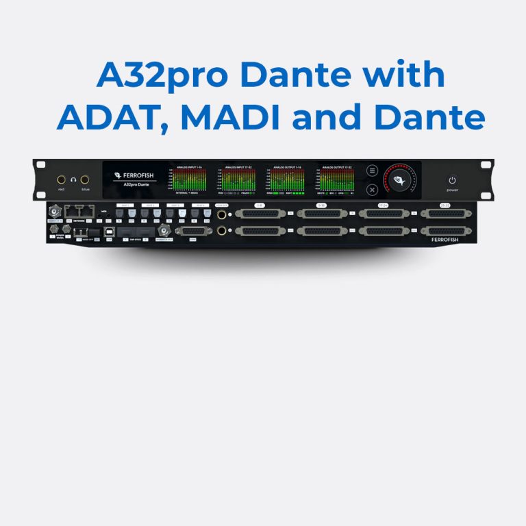 A32pro Dante with ADAT, MADI and DANTE - Ferrofish Germany GmbH